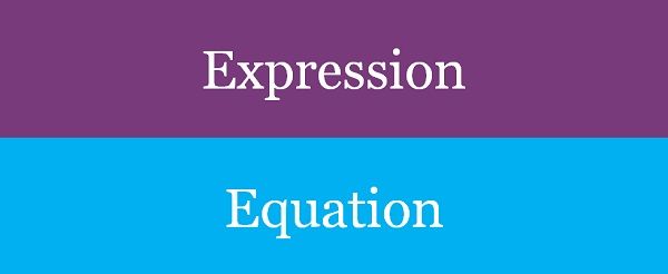 Difference Between Expression And Equation with Comparison Chart 